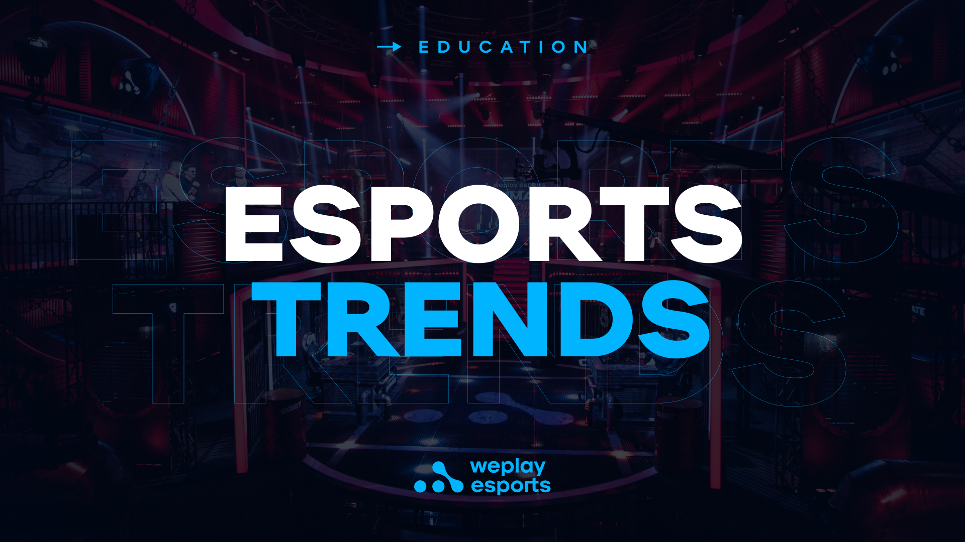 Esports Trends | WePlay Esports Media Holding