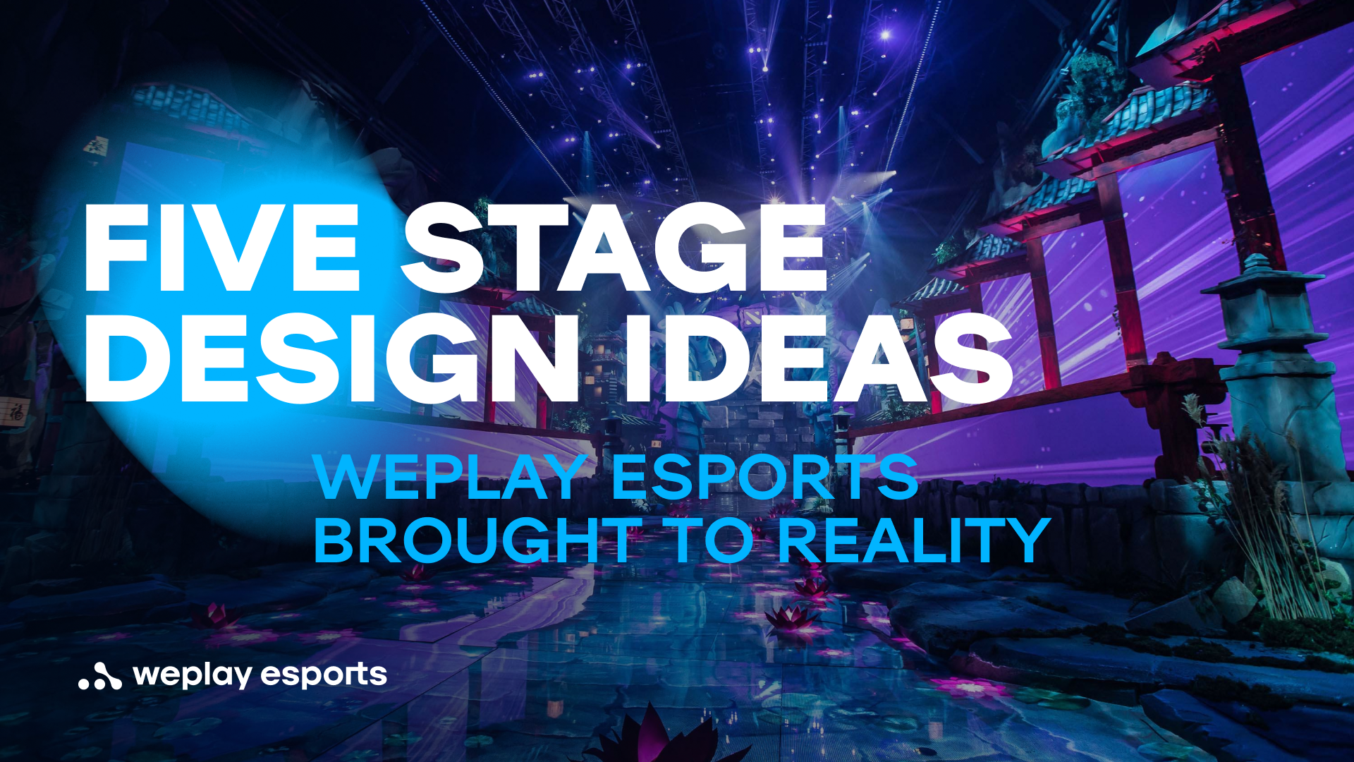 Five stage design ideas WePlay Esports brought to reality | WePlay Esports Media Holding