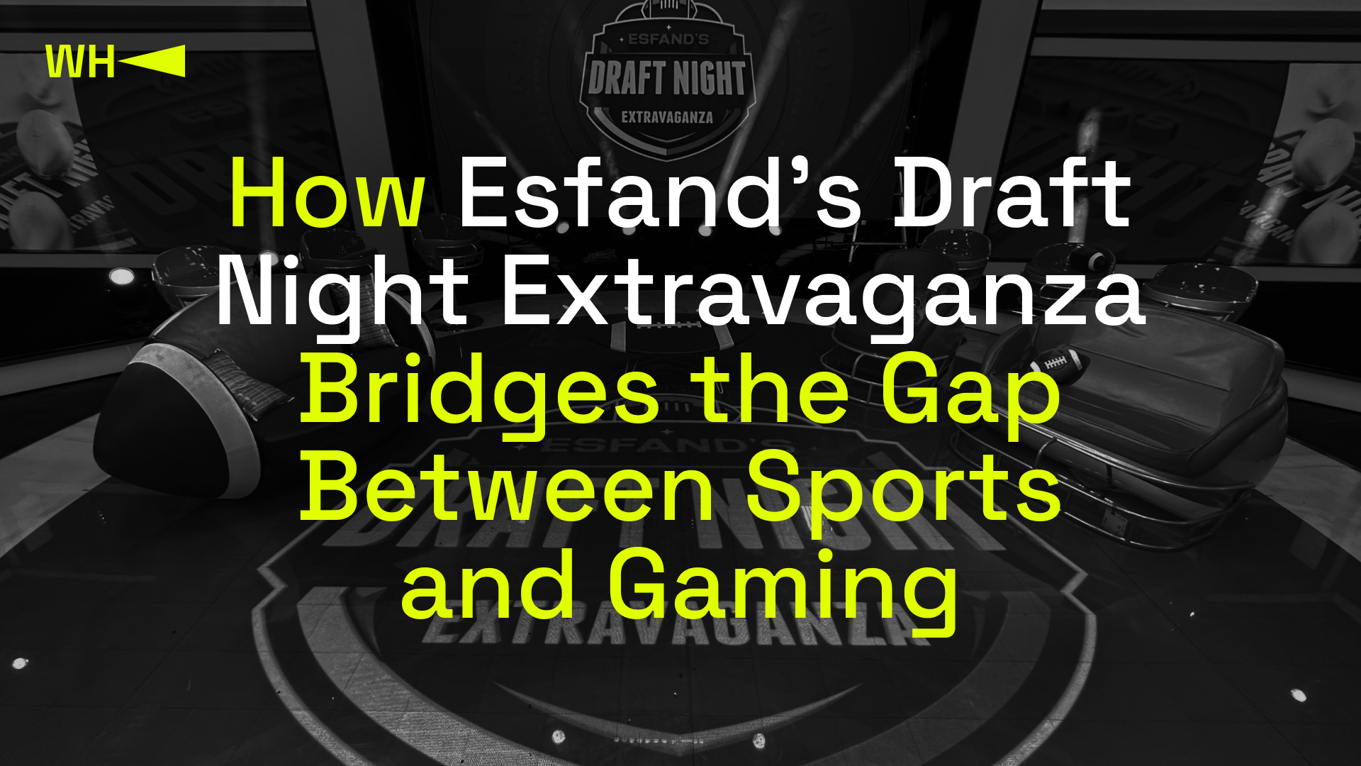How Esfand’s Draft Night Extravaganza Bridges the Gap Between Sports ...