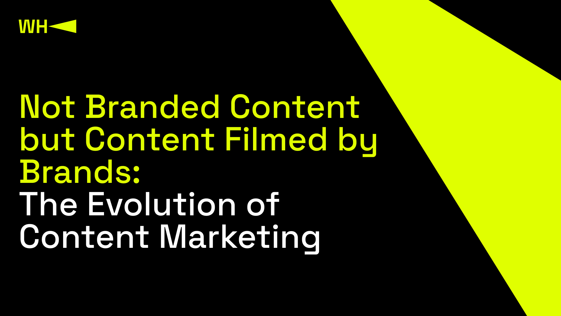 Not Branded Content but Content Filmed by Brands: The Evolution of ...