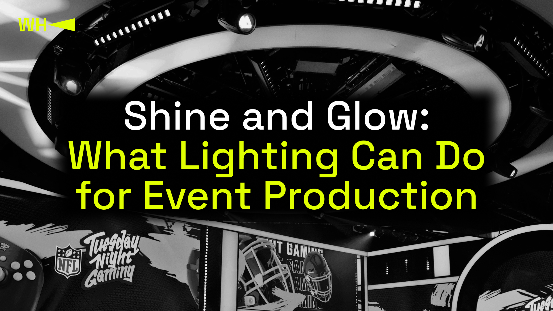 Shine and Glow: What Lighting Can Do for Event Production | WePlay ...
