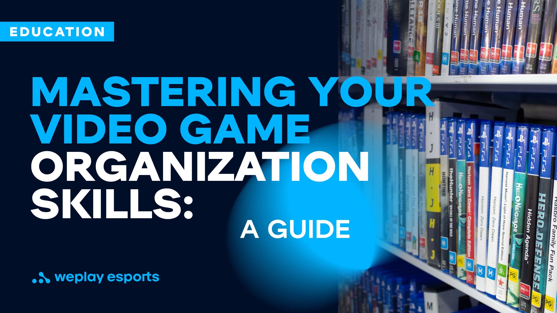 Mastering your video game organization skills: a guide | WePlay Esports ...